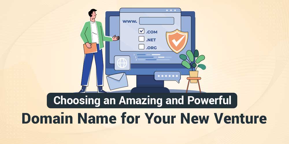 5 Steps to Choosing an Amazing and Powerful Domain Name